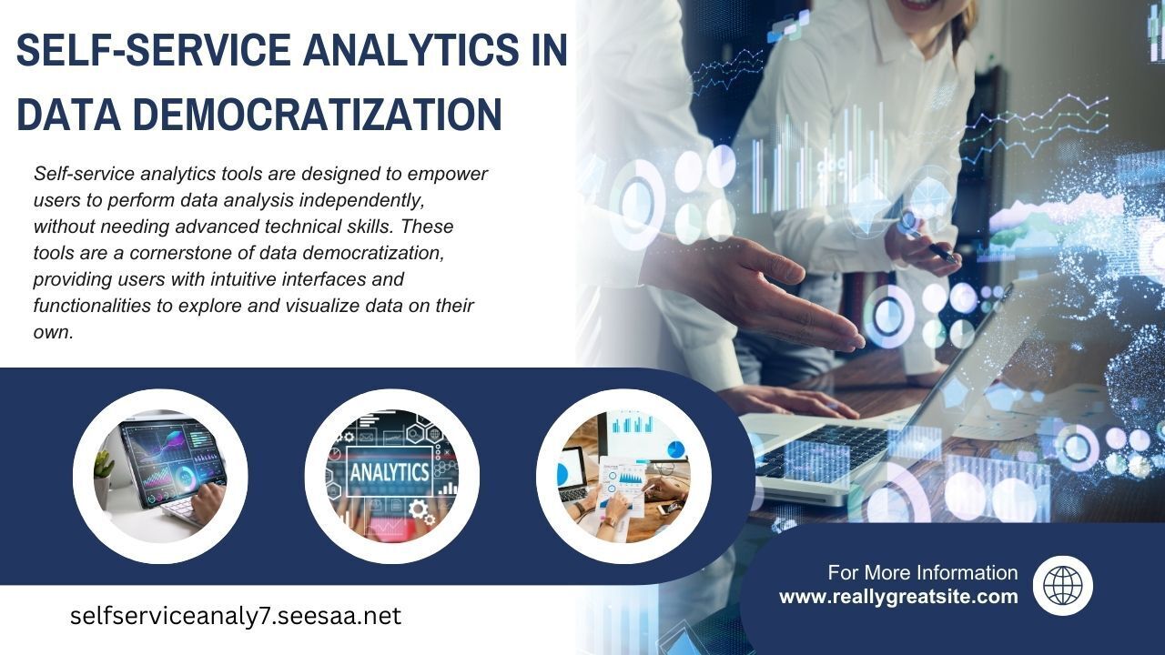 The Role of Self-Service Analytics in Data Democratization: Self Service Analytics